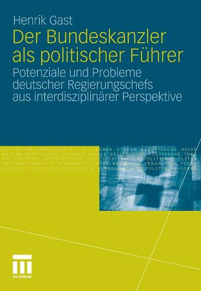 Der Bundeskanzler als politischer Führer - - Kopp Verlag